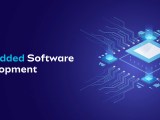 All You Need To Know About Embedded Software Development